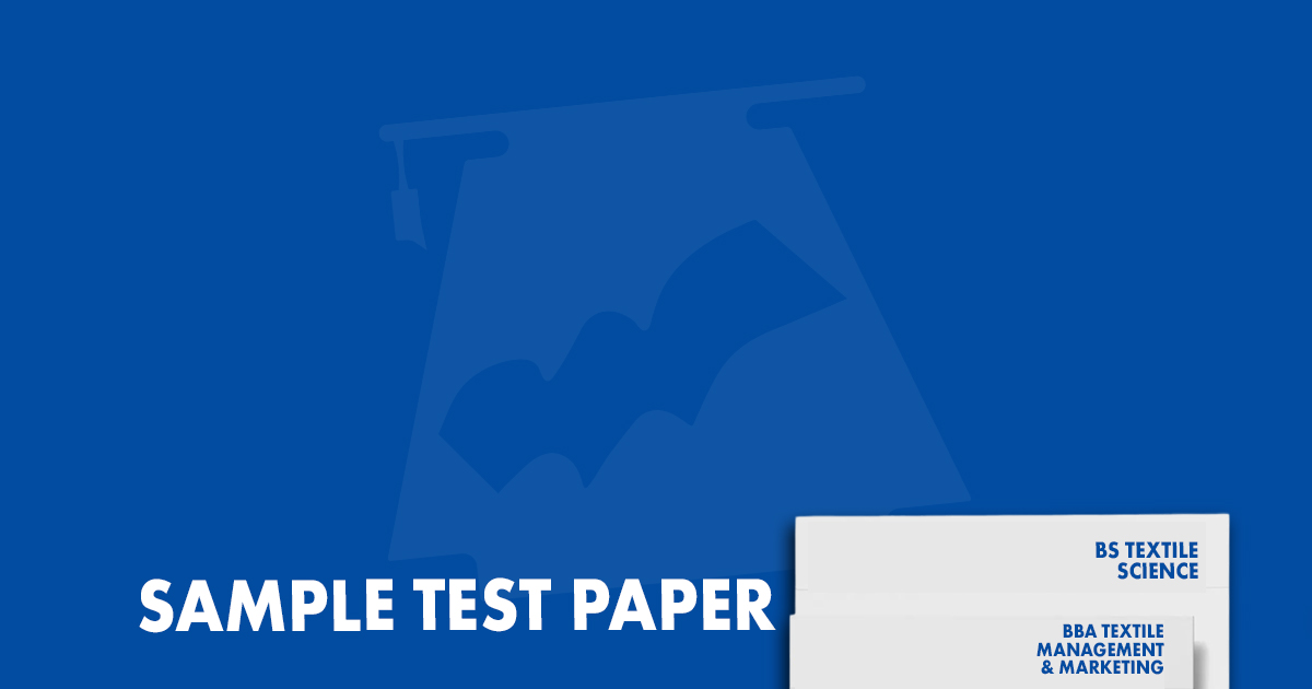 Sample Test Paper | Textile Institute Of Pakistan